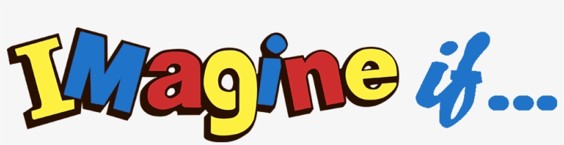 Imagine If PNG Image | Transparent PNG Free Download on SeekPNG