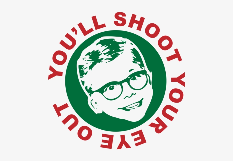 Download Free Download You Ll Shoot Your Eye Out Clipart A Christmas ...