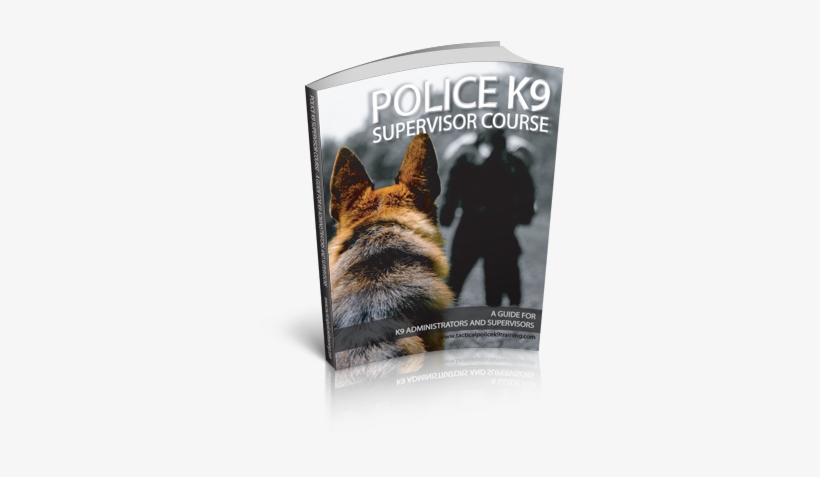 K9 Supervisor Training Manual - Police Dog Training Textbooks PNG Image ...
