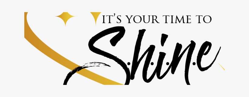 Shine - New - Logo - Black - - Its Your Time To Shine PNG Image ...