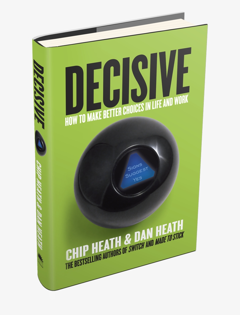 Will 'decisive' Make You A Better Decision Maker - Decisive Chip And ...