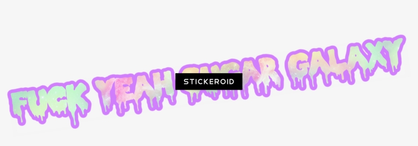 F*ck Yeah Sugar Galaxy - Punk Rock PNG Image | Transparent PNG Free ...