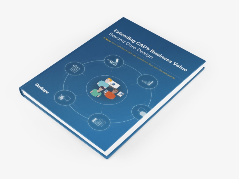 When You Think About 3d Cad, It's Natural To Immediately - Onshape Inc ...