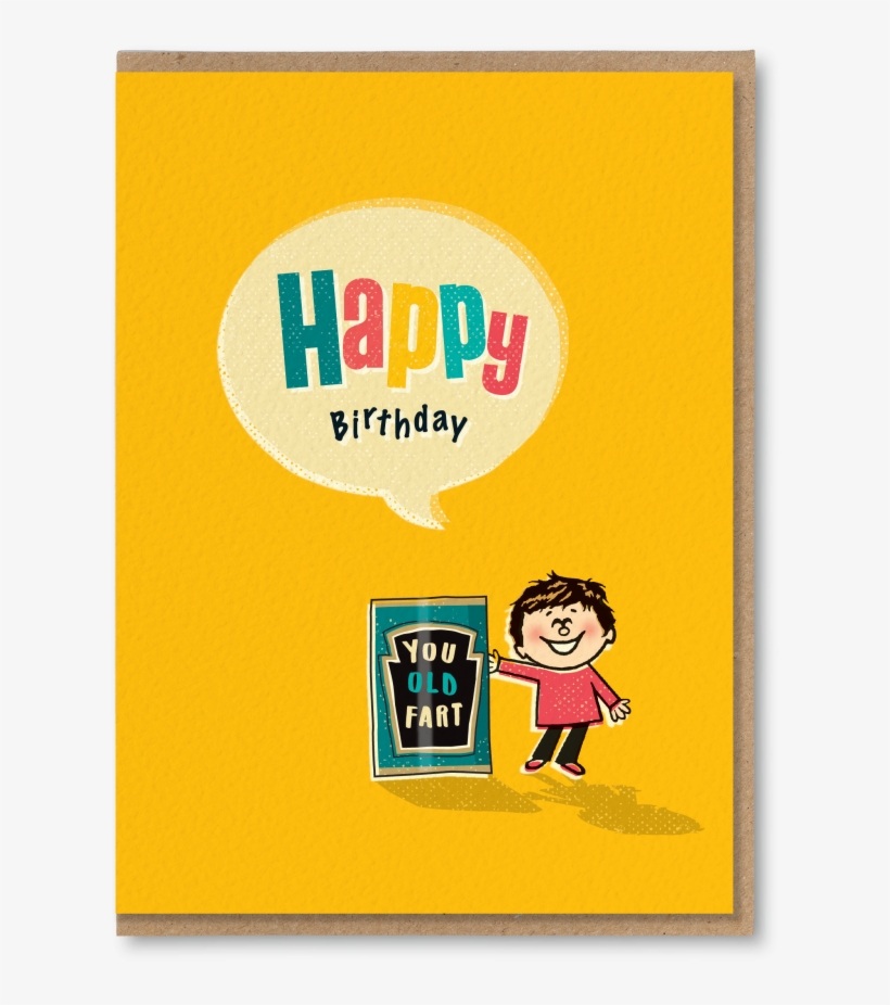 Happy Birthday You Old Fart - Flatulist PNG Image | Transparent PNG ...