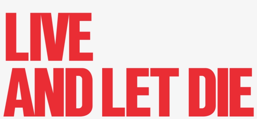 Live And Let Die Png PNG Image | Transparent PNG Free Download on SeekPNG