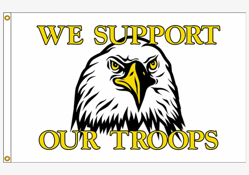 We Support Our Troops Flag - We Support Our Troops Eagle Flag 3 Ft X 5 ...