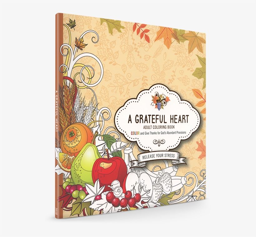 A Grateful Heart Adult Coloring Book - Harvest Blessings: Color And ...