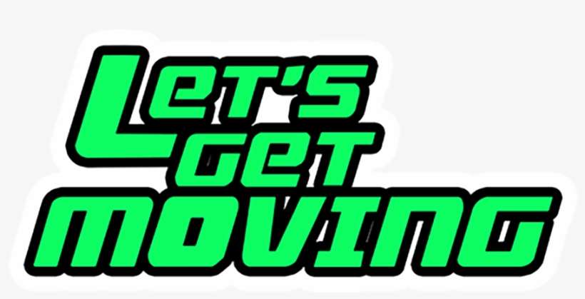 Let's Get Moving Llc PNG Image | Transparent PNG Free Download on SeekPNG