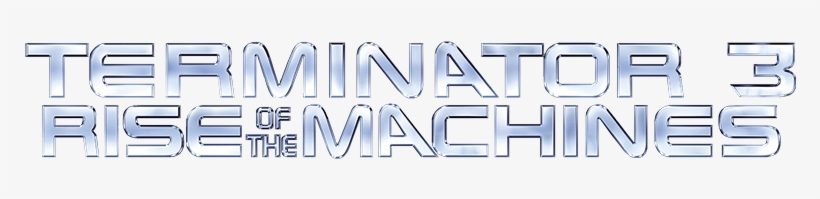 Rise Of The Machines Image - Terminator 3 Rise Of The Machines Logo PNG ...