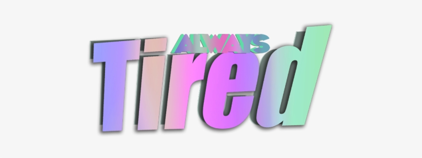 Rainbow Words Tired Pastel Always I Made This Font - Graphic Design PNG ...