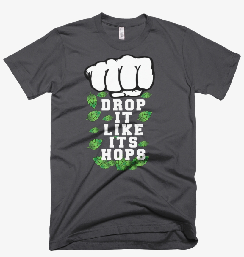 Drop It Like Its Hops PNG Image | Transparent PNG Free Download on SeekPNG