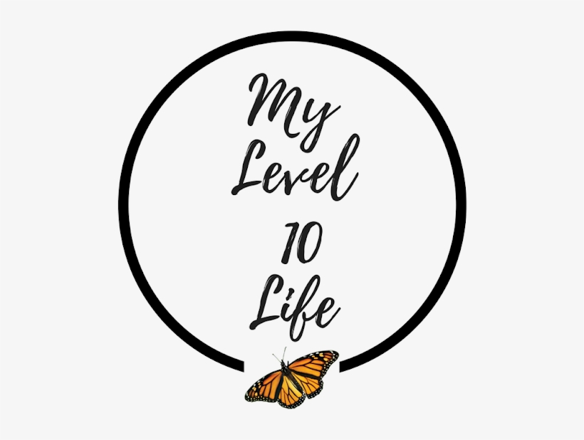 My Level 10 Life PNG Image | Transparent PNG Free Download on SeekPNG