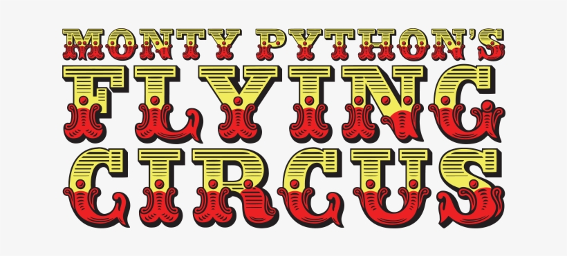 Monty Python's Flying Circus - Monty Python's Flying Circus Logo PNG ...