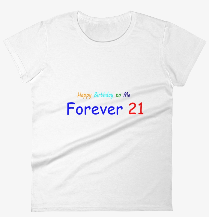 Happy Birthday To Me Forever 21 Print On - Psychology Cartoons PNG ...