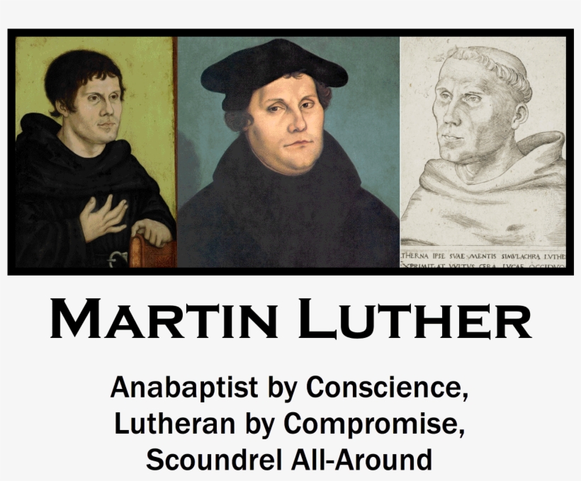 Anabaptist By Conscience, Lutheran By Compromise, Scoundrel PNG Image ...