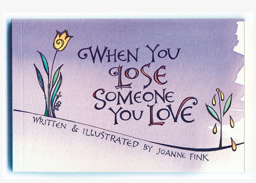 When You Lose Someone You Love PNG Image | Transparent PNG Free ...