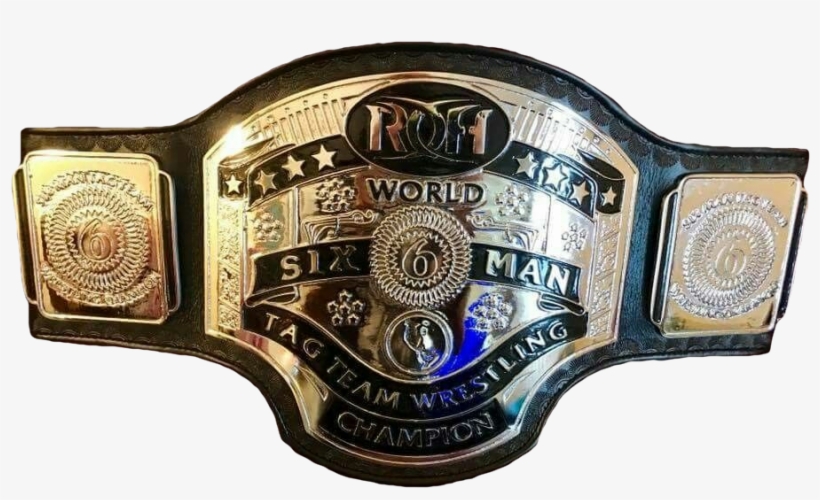 Best Champions Of All Time - Roh Six Man Tag Titles PNG Image ...