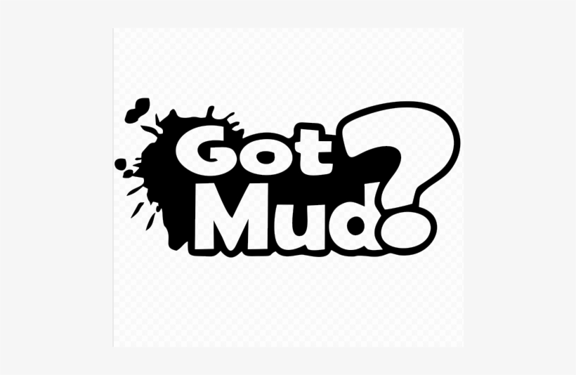 Got Mud Vinyl Decal - Got Mud Decal PNG Image | Transparent PNG Free ...