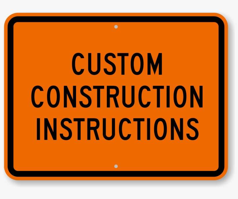 Download Custom Construction Sign - Orange Construction Sign ...