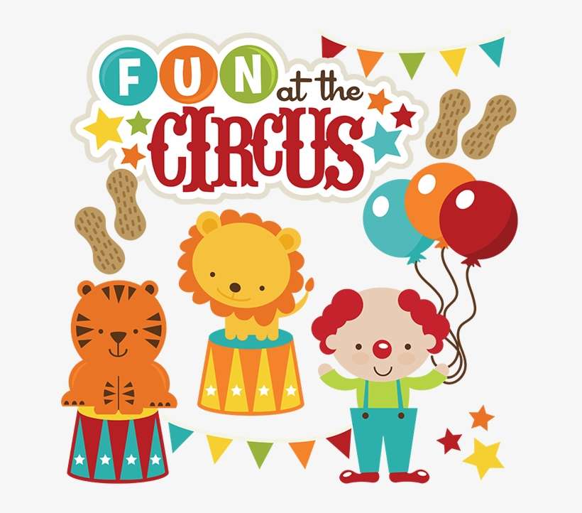 Fun At The Circus Svg Files For Scrapbooking Circus - Fun At The Circus ...