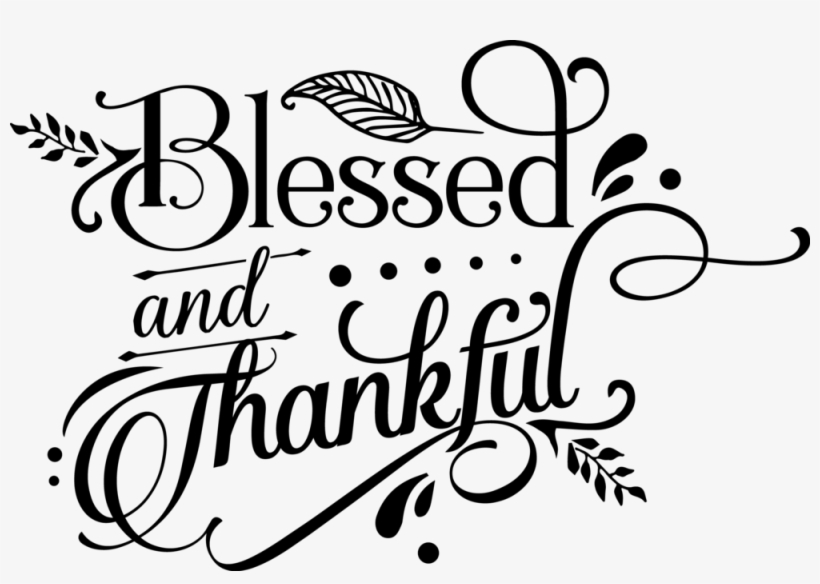 Blessed And Thankful PNG Image | Transparent PNG Free Download on SeekPNG