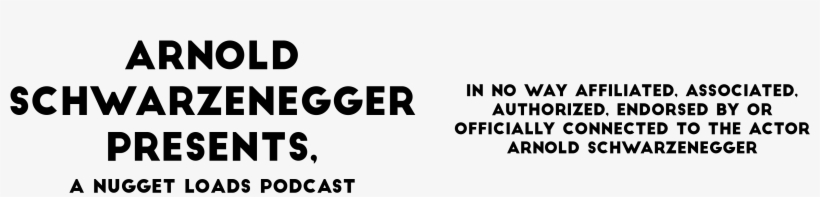 Arnold Schwarzenegger Presents, A Nugget Loads Podcast - Calligraphy ...