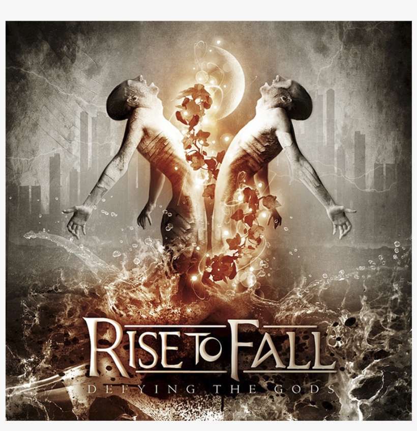 Image Of Defying The Gods - Rise To Fall Defying The Gods PNG Image ...