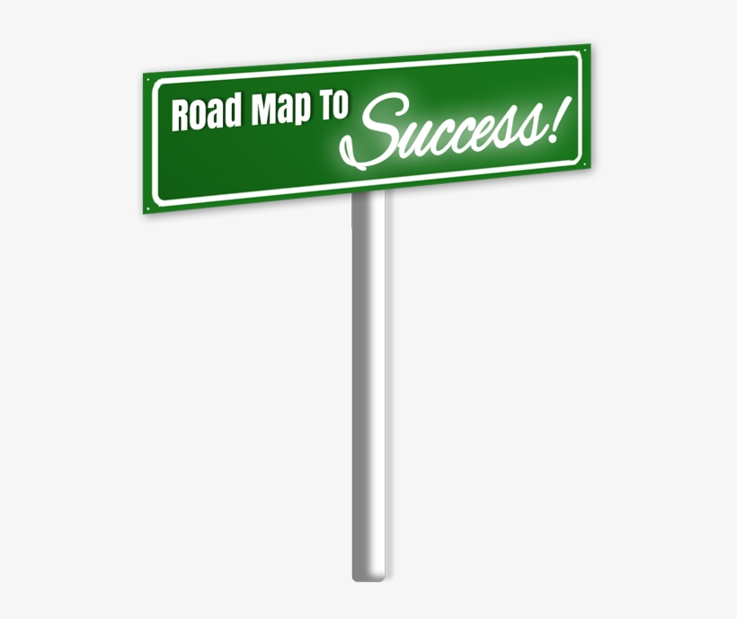 Road Map To Success Sign With Pole - Road To Success Png PNG Image ...