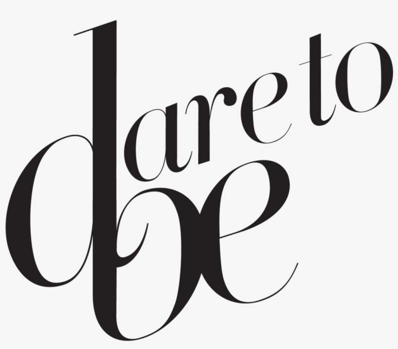 Dare To Be - Dare PNG Image | Transparent PNG Free Download on SeekPNG