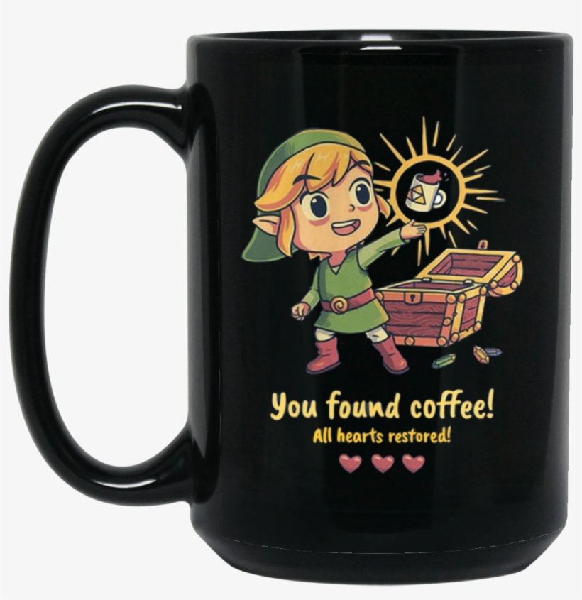Zelda You Found Coffee All Hearts Restored 15 Oz - You Found Coffee All ...