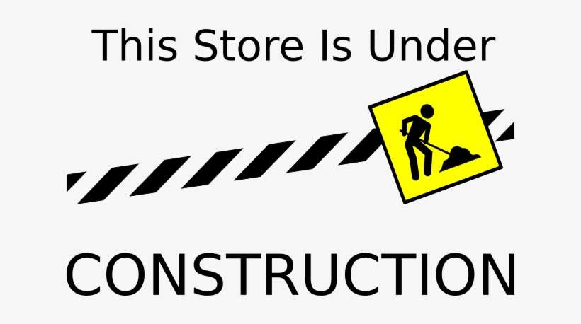 Store Under Construction Sign PNG Image | Transparent PNG Free Download ...