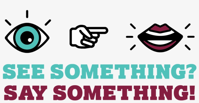 See Something Say Something Graphic - Graphic Design PNG Image ...