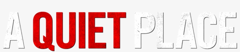A Quiet Place - Quiet Place PNG Image | Transparent PNG Free Download ...