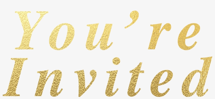 Download Invite Graphic - You Re Invited Gold PNG Image | Transparent ...
