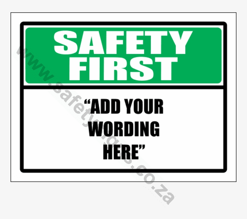 Custom Safety First Sign - Printing PNG Image | Transparent PNG Free ...