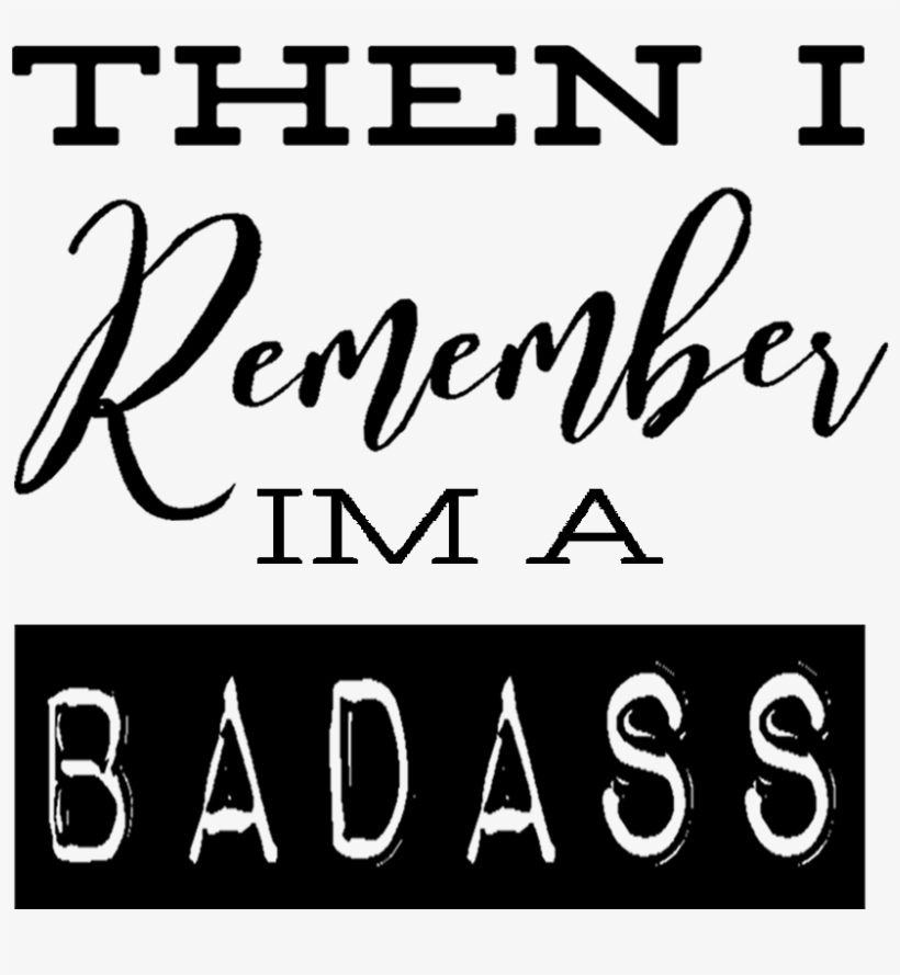 I'm A Badass Design3 - Calligraphy PNG Image | Transparent PNG Free ...