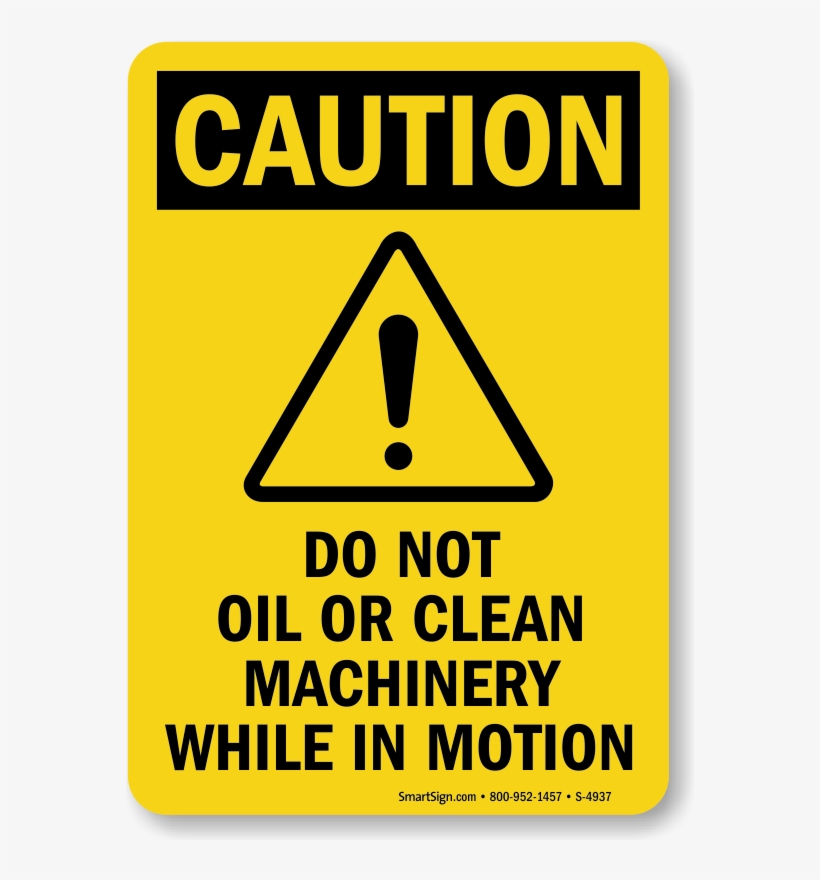 Do Not Oil/clean Machinery In Motion Sign - Caution Floor Slippery When ...