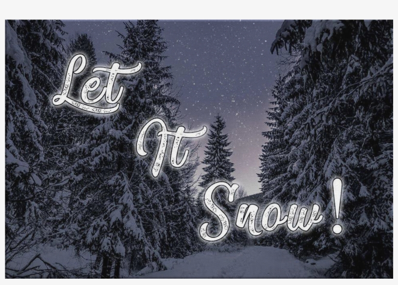 "let It Snow" Premium Canvas - Spruce PNG Image | Transparent PNG Free ...