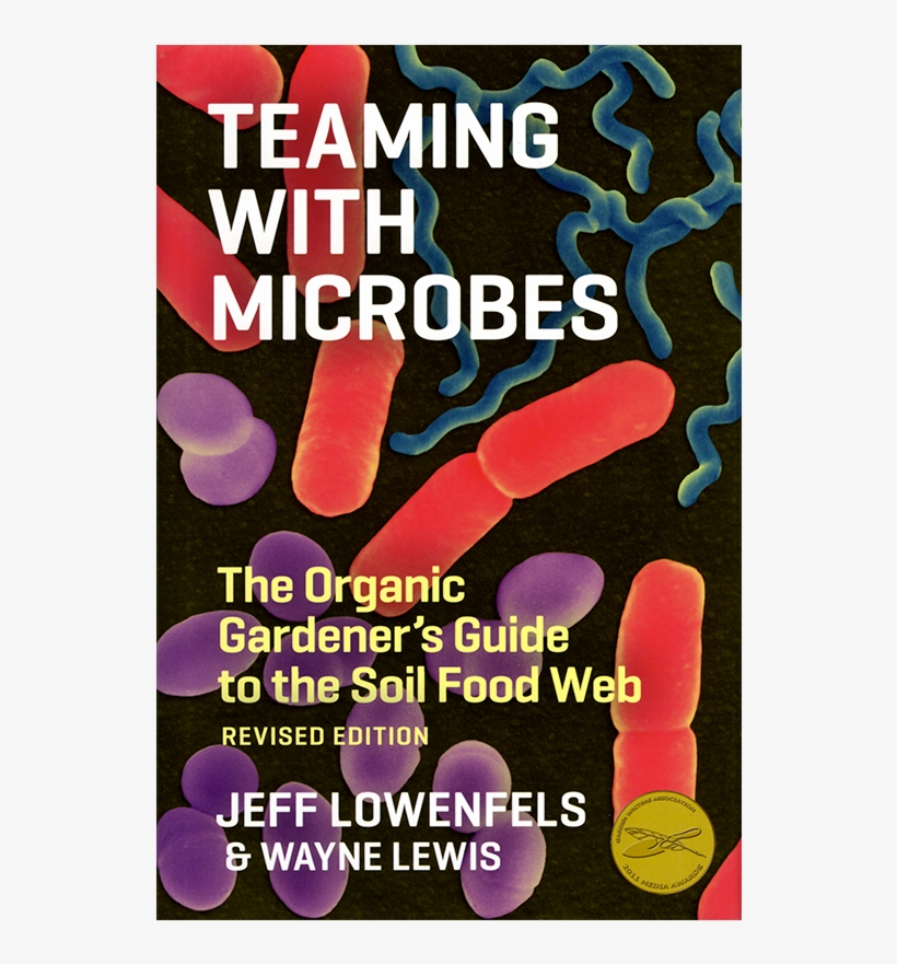 Teaming With Microbes - Teaming With Microbes: A Gardener's Guide To ...