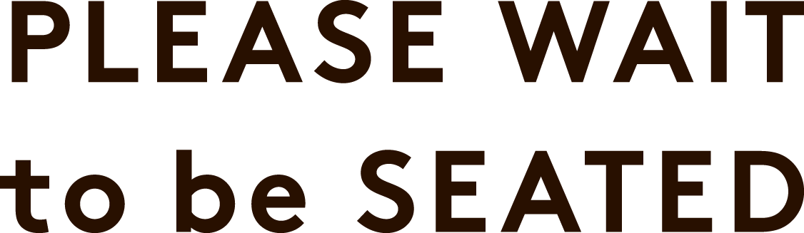 Please Wait To Be Seated - Please Wait To Be Seated Logo (1126x327 ...