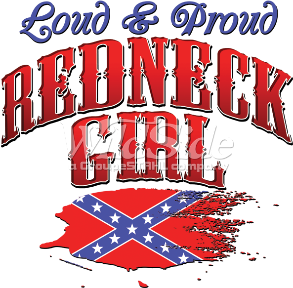 Loud & Proud Redneck Girl - Dixieland (675x675), Png Download