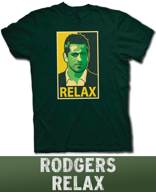 Aaron Rodgers Relax Campaign Poster Green Bay Packers - Mack Bears T ...