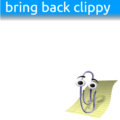 Remember Clippy From Office 2000 Why Not Bring Him - Office Clippy ...