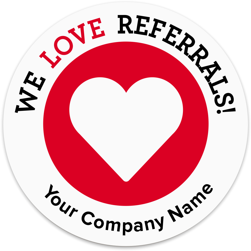 Download Picture Of We Love Referrals Label With Heart - We Love ...