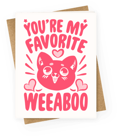 Tell That Special Someone, Or Special Weeaboo In Your - You Re My ...