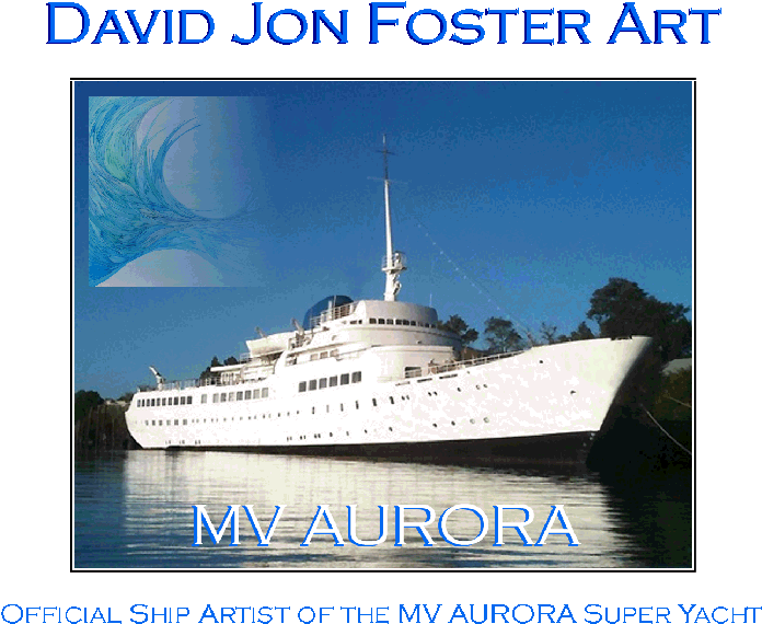 David Jon Foster Official Ship Artist Of The Mv Aurora - Musician ...