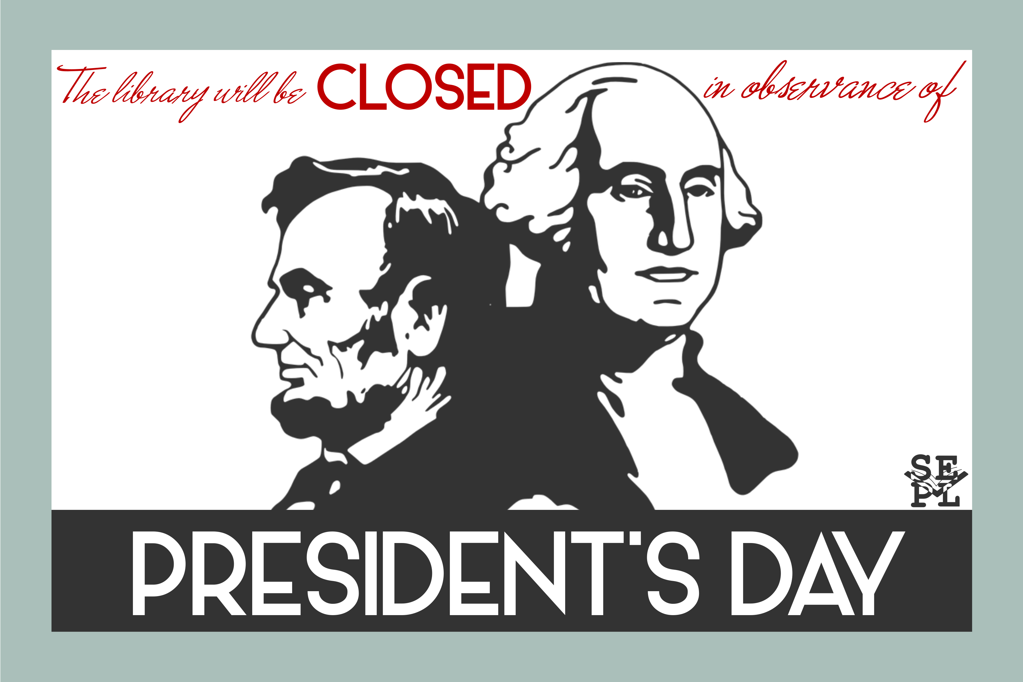 Library Closed - Presidents' Day - President Day Clip Art (3334x2223 ...