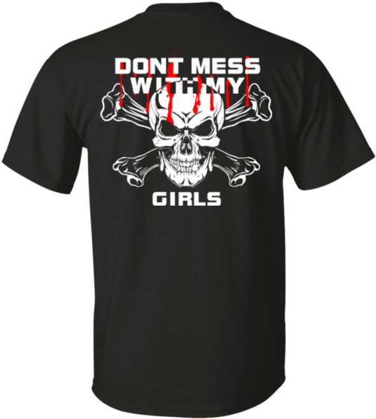 Dont Mess With My Girls T-shirt (600x600), Png Download