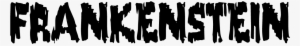 Home » Movies » Frankenstein - Frankenstein Typography PNG Image ...
