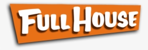 Full House 1987 Tv Series Logo - Full House Logo PNG Image ...